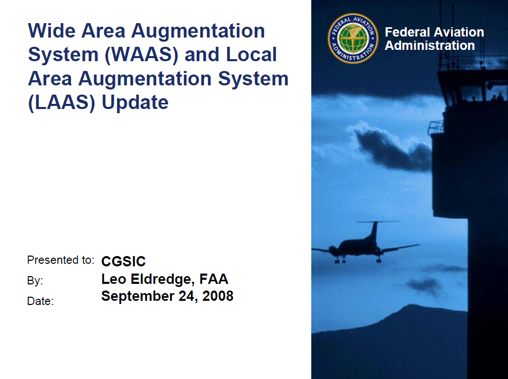 FAA Wide (WAAS) and Local Area Augmentation Systems (LAAS) Update ...