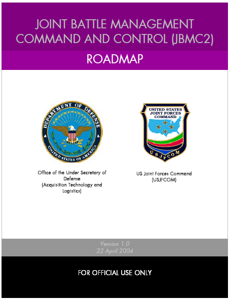 (U//FOUO) Joint Battle Management Command and Control (JBMC2) Roadmap ...
