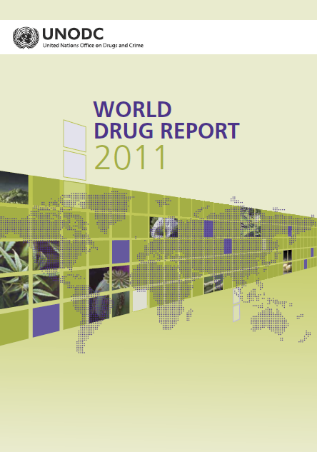 UNODC World Drug Report 2011 | Public Intelligence