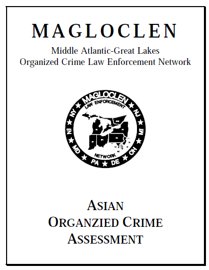 MAGLOCLEN Asian Organized Crime Assessment | Public Intelligence