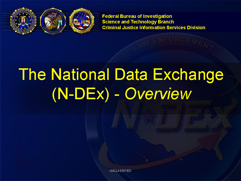 FBI Law Enforcement National Data Exchange (N-DEx) Overview | Public ...