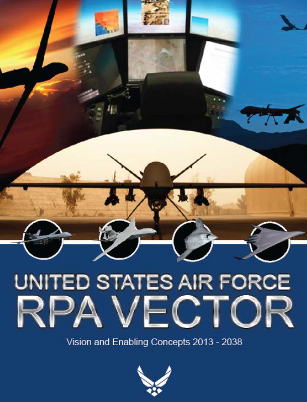 U.S. Air Force Remotely Piloted Aircraft (RPA) Vector Report 2013-2038 ...